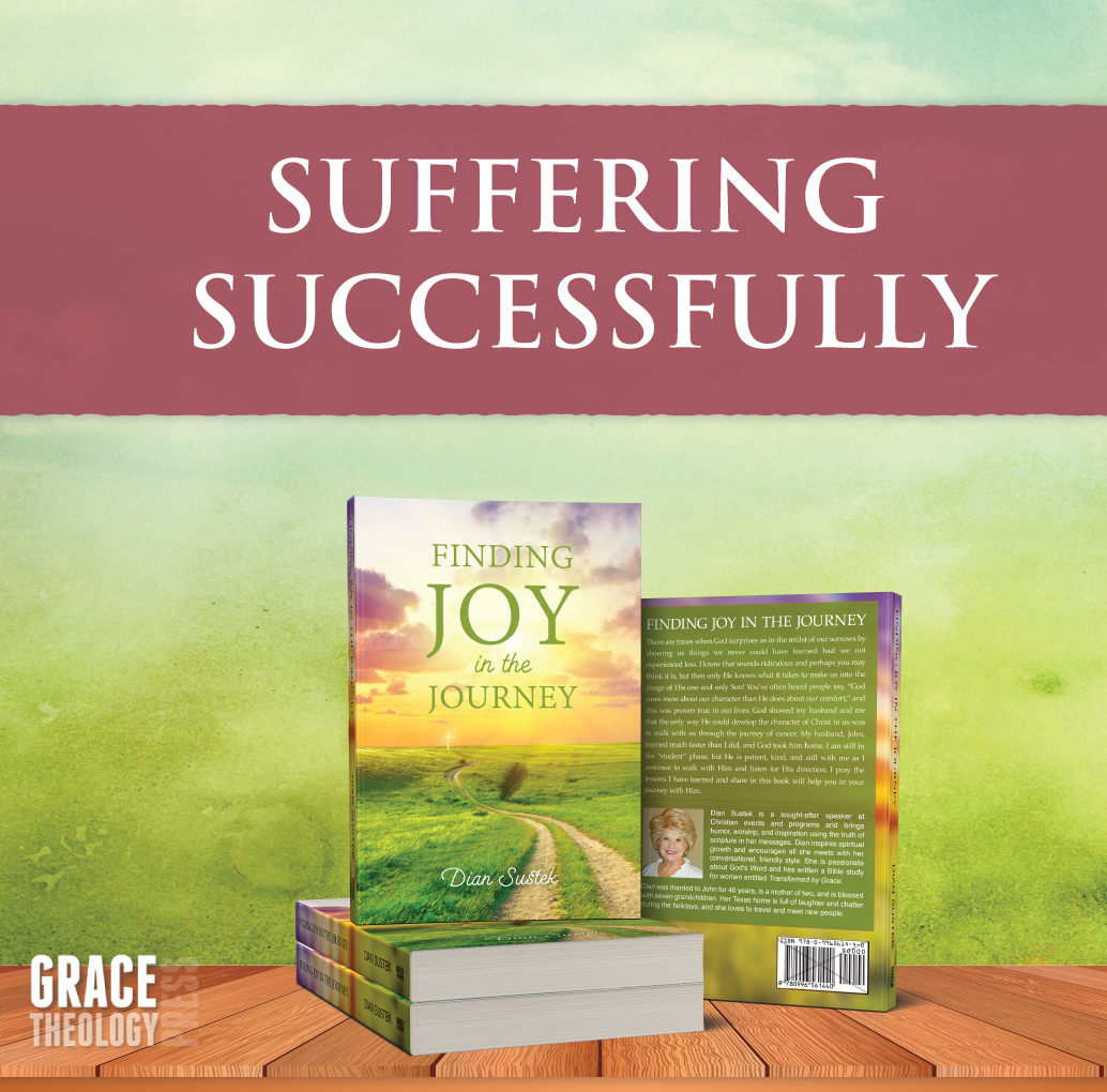 Suffering Successfully - Grace Theology Press